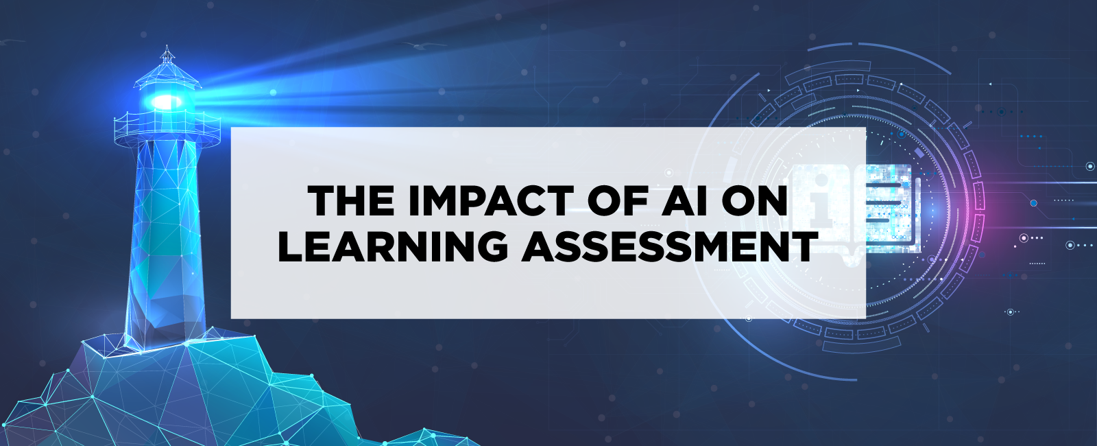 2026 EDUCAUSE The Impact of AI on Learning Assessment Report | EDUCAUSE ...